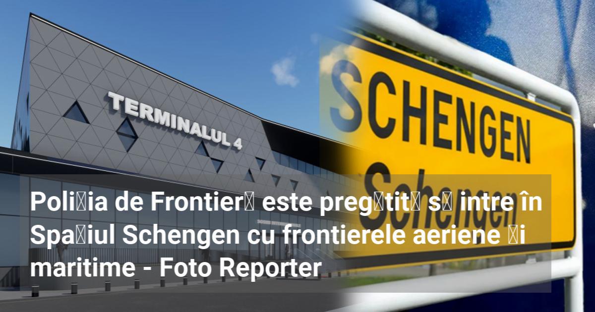 Poliția de Frontieră este pregătită să intre în Spațiul Schengen cu ...